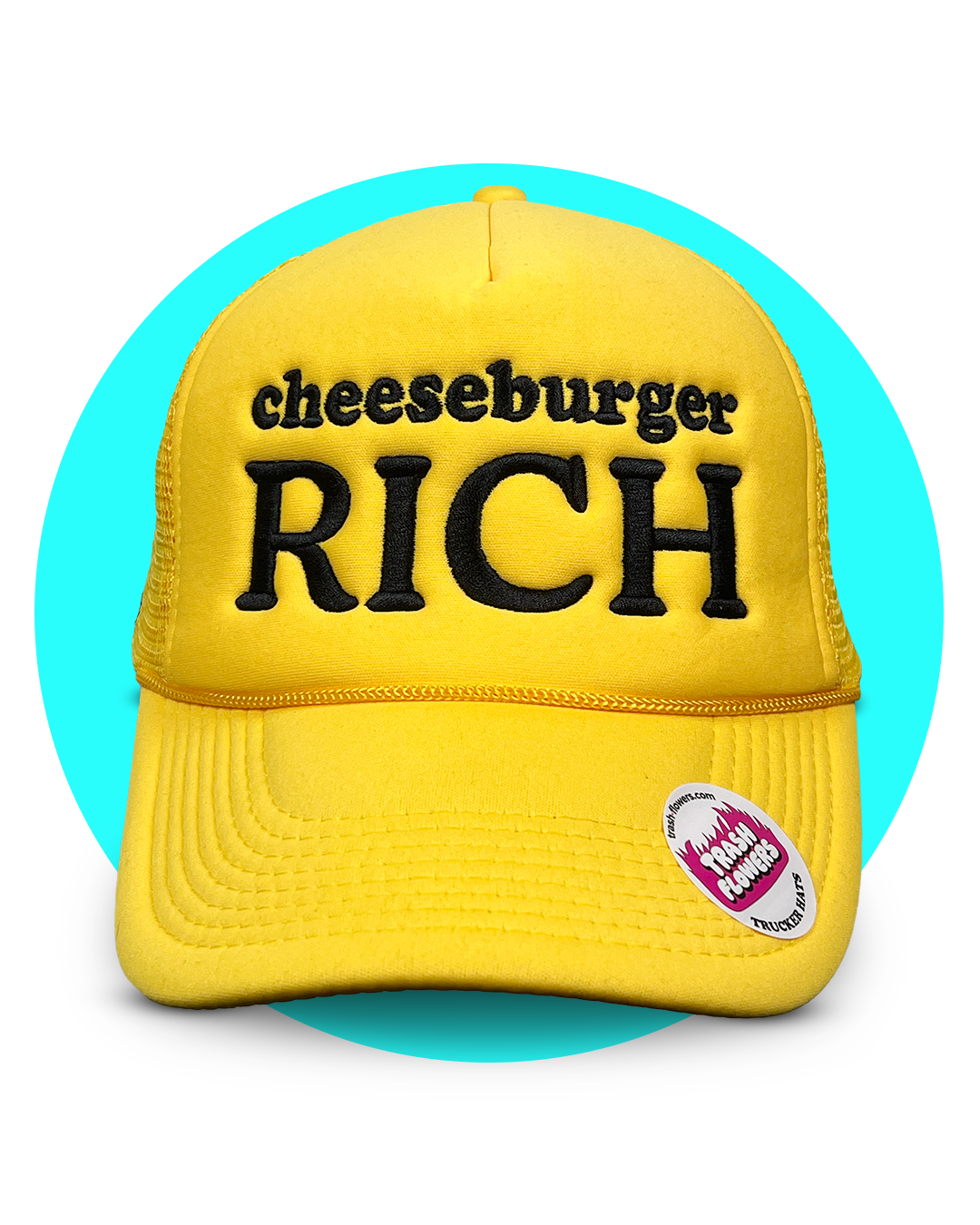 Ltd. Edition Cheeseburger Rich Trucker Hat – trashflowerstruckerhats
