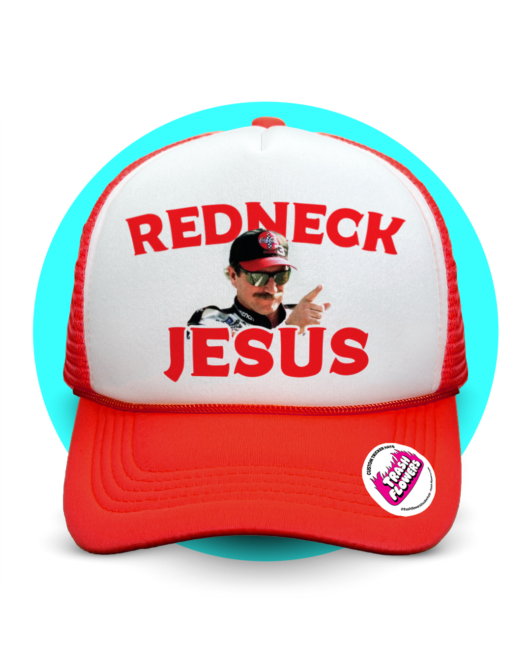 Redneck Jesus Trash Tlowers Trucker Hat – trashflowerstruckerhats