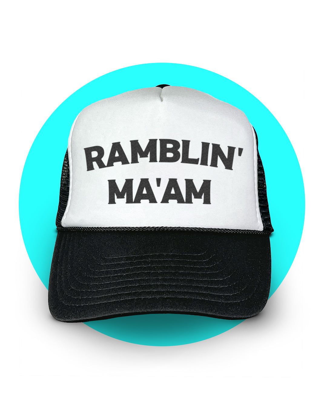 Ramblin' Ma'am Trucker Hat – trashflowerstruckerhats